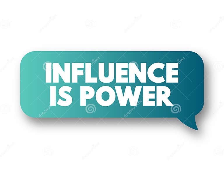 Influence is Power Text Message Bubble, Concept Background Stock ...