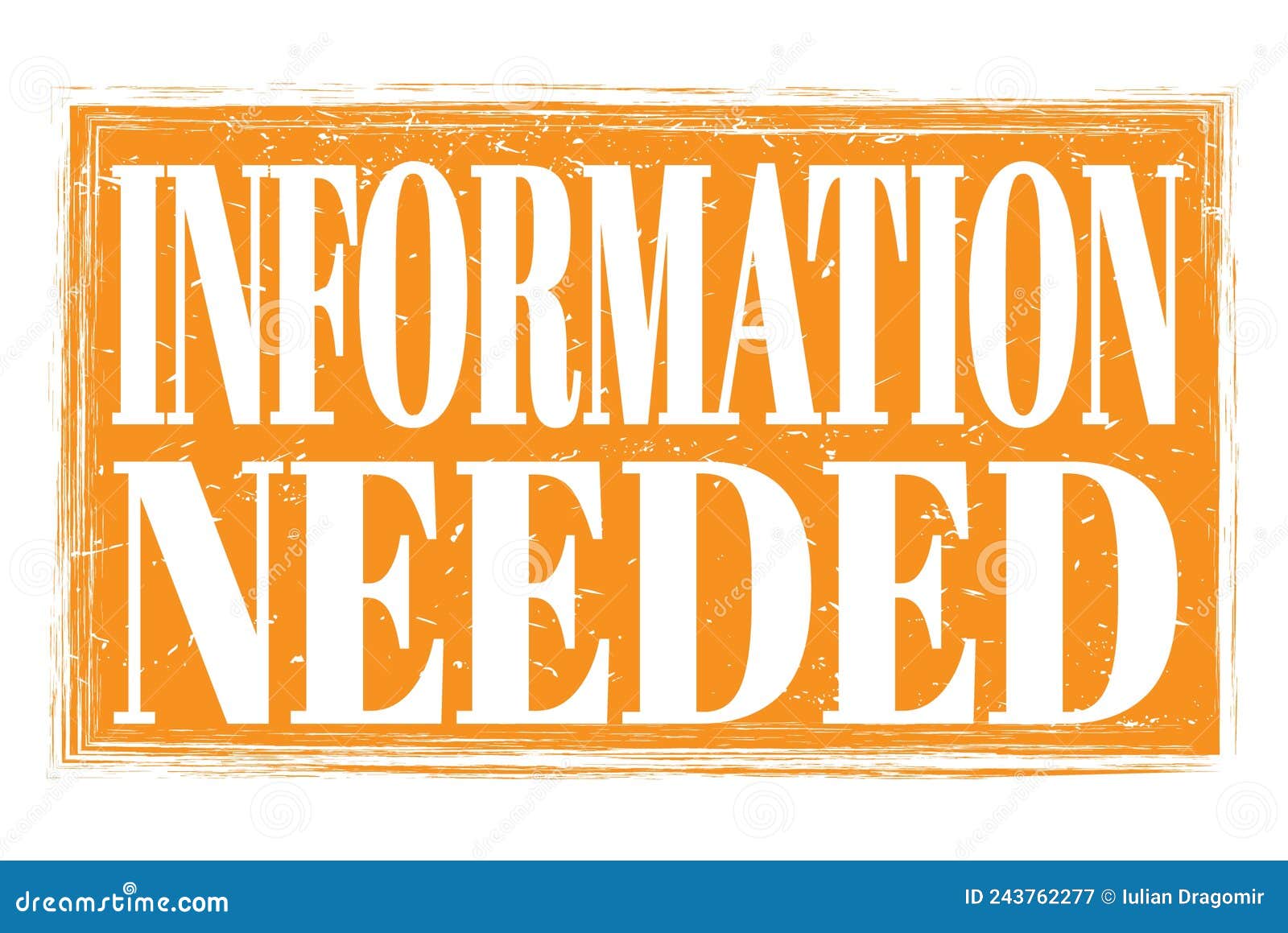 INFORMATION NEEDED, Words on Orange Grungy Stamp Sign Stock ...