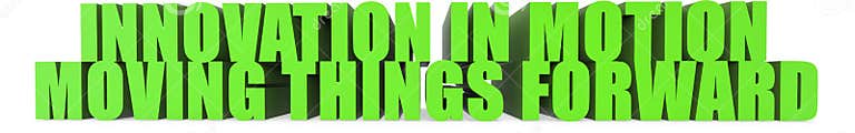 Innovation in Motion Moving Things Forward, 3d Text Stock Illustration ...