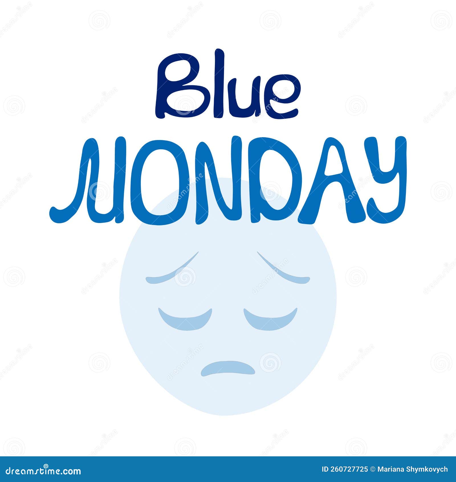 Blue Monday. The Most Depressing, Saddest Day Of The Year. Vector ... Blue Monday. The Most Depressing, Saddest Day Of The Year. Vector ...
