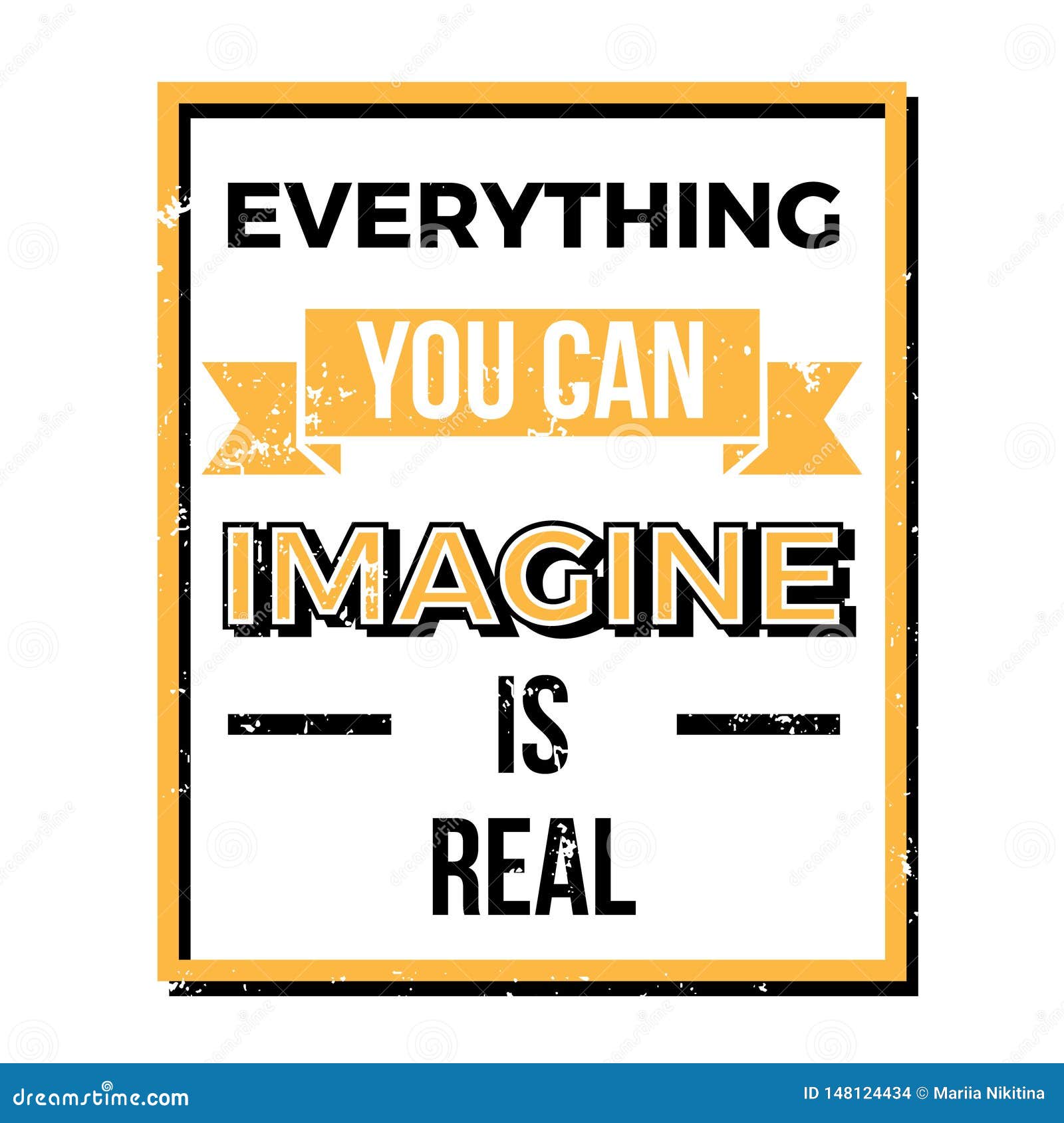 Inscription Everything You Can Imagine is Real Background Stock Vector ...