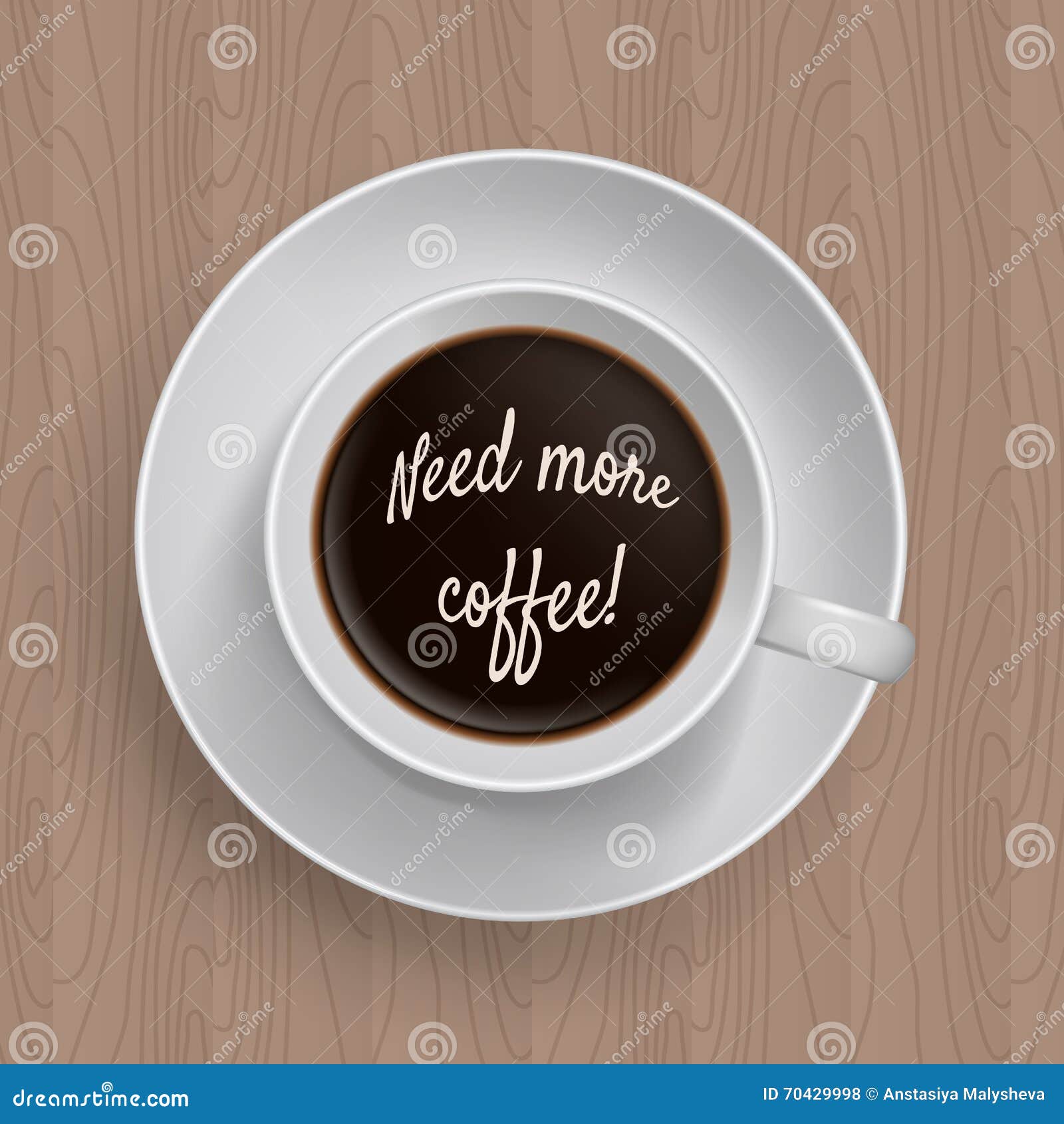 Inscription Need More Coffe in a Cup of Coffee. Stock Vector ...
