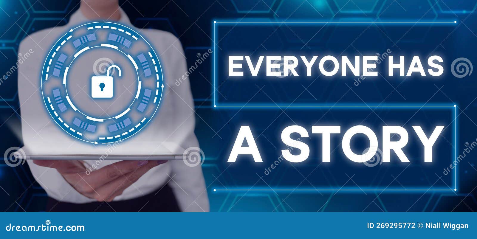 Writing Displaying Text Everyone Has a Story. Business Idea Background ... Writing Displaying Text Everyone Has a Story. Business Idea Background ...