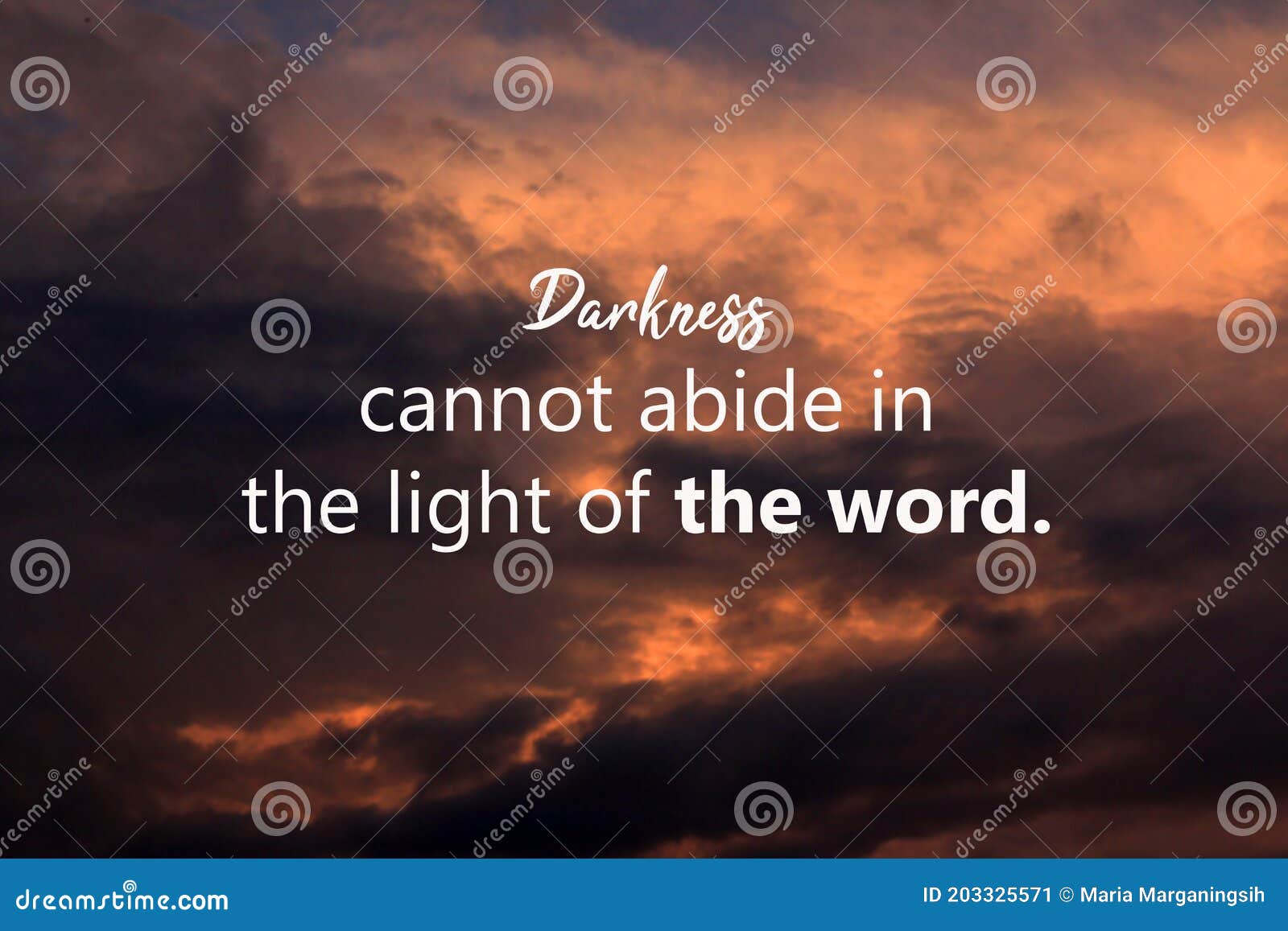 Inspirational Quote - Darkness Cannot Abide In The Light Of The Word ...