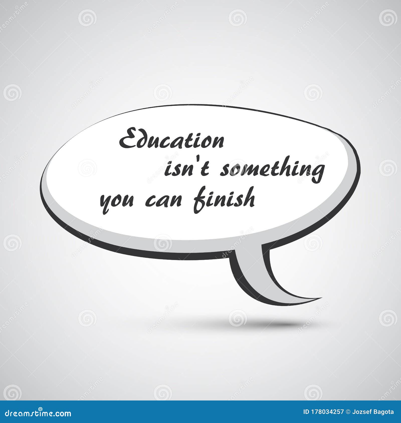 Inspirational Quote - Education Isn`t Something You Can Finish ... Inspirational Quote - Education Isn`t Something You Can Finish ...
