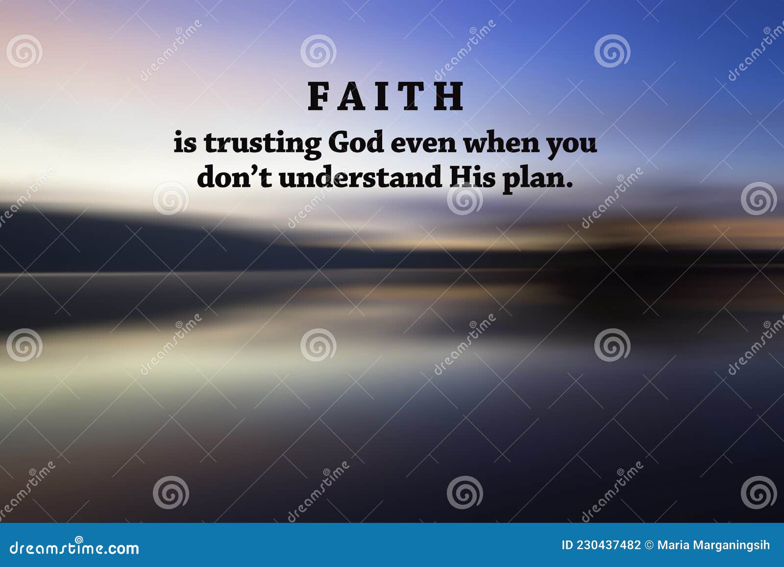 Inspirational Quote Faith Is Trusting God Even When You Don`t
