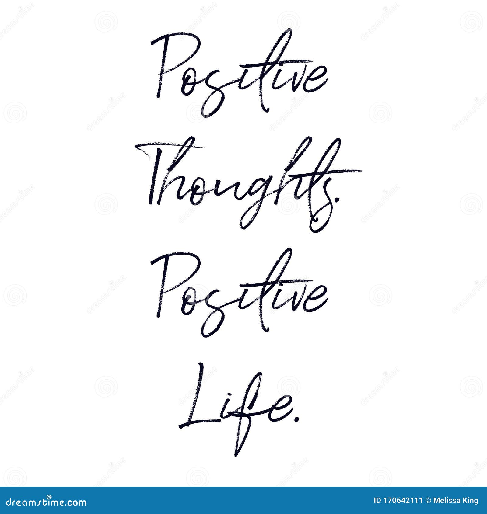 Inspirational Quote - Positive Thoughts. Positive Life. on White Stock ...