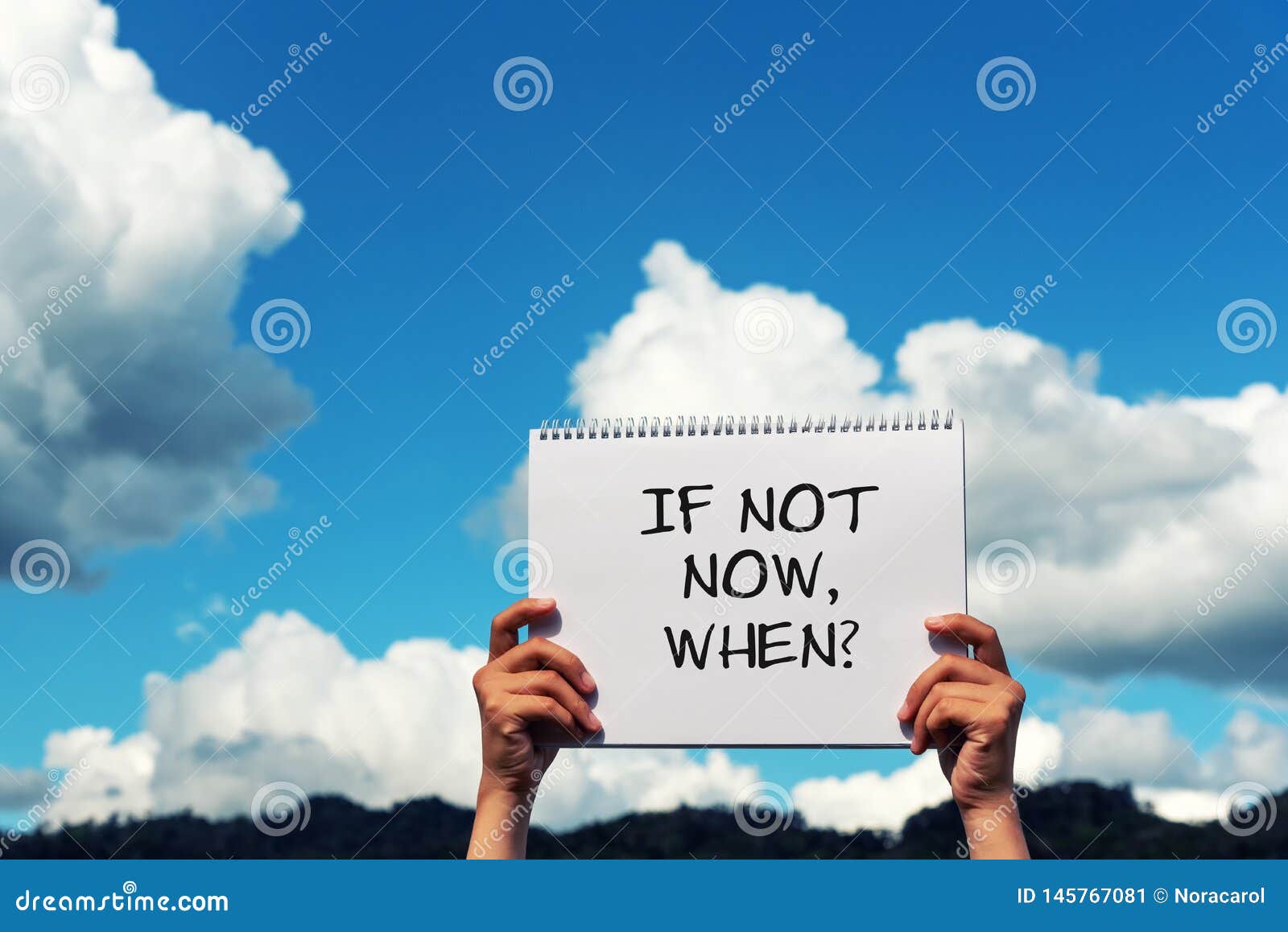 If Not Now, when? Life Quote Stock Image - Image of attitude, progress ...