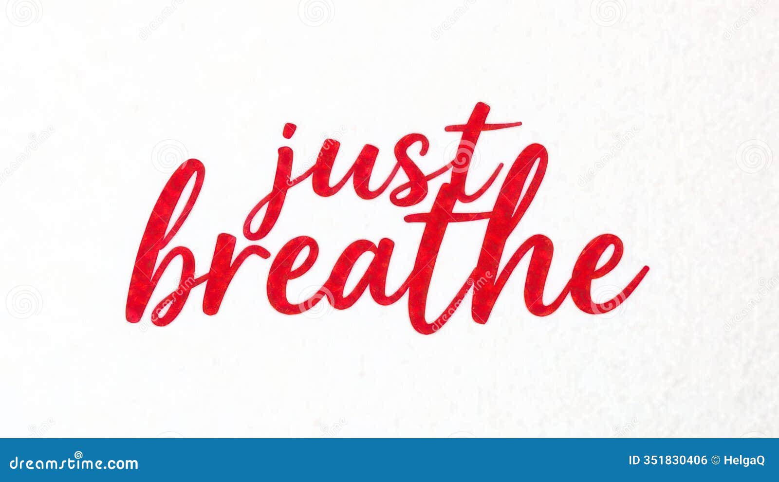 Inspirational Red Script Message: Just Breathe Calligraphy on White ...