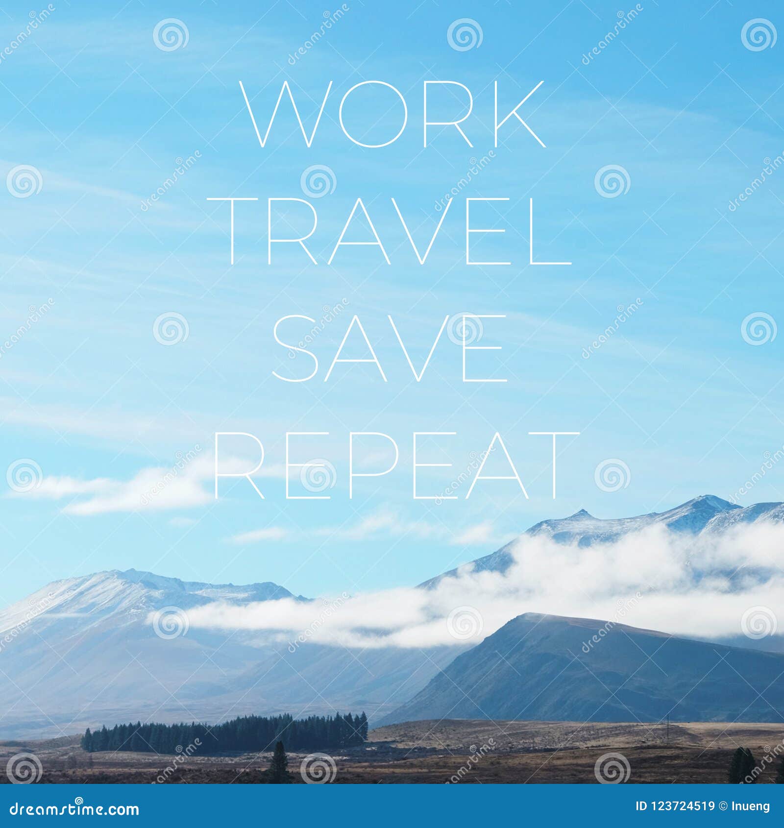 Inspirational Typographic Quote - Work Travel Save and Repeat. Stock ...