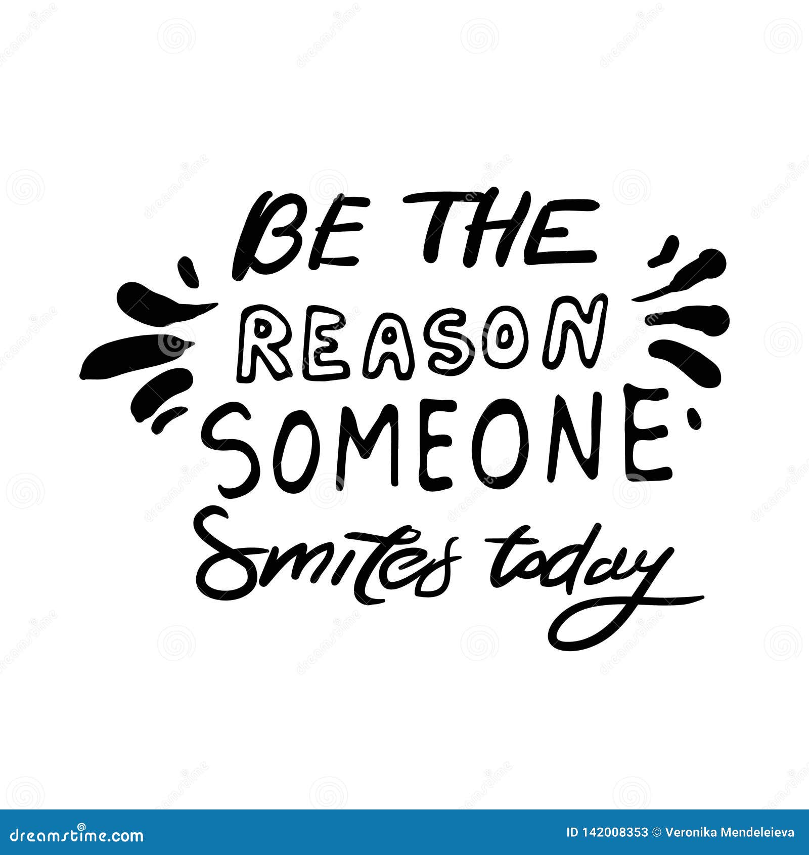Inspirational Words, Be the Reason Someone Smiles Today Stock Vector ... Inspirational Words, Be the Reason Someone Smiles Today Stock Vector ...