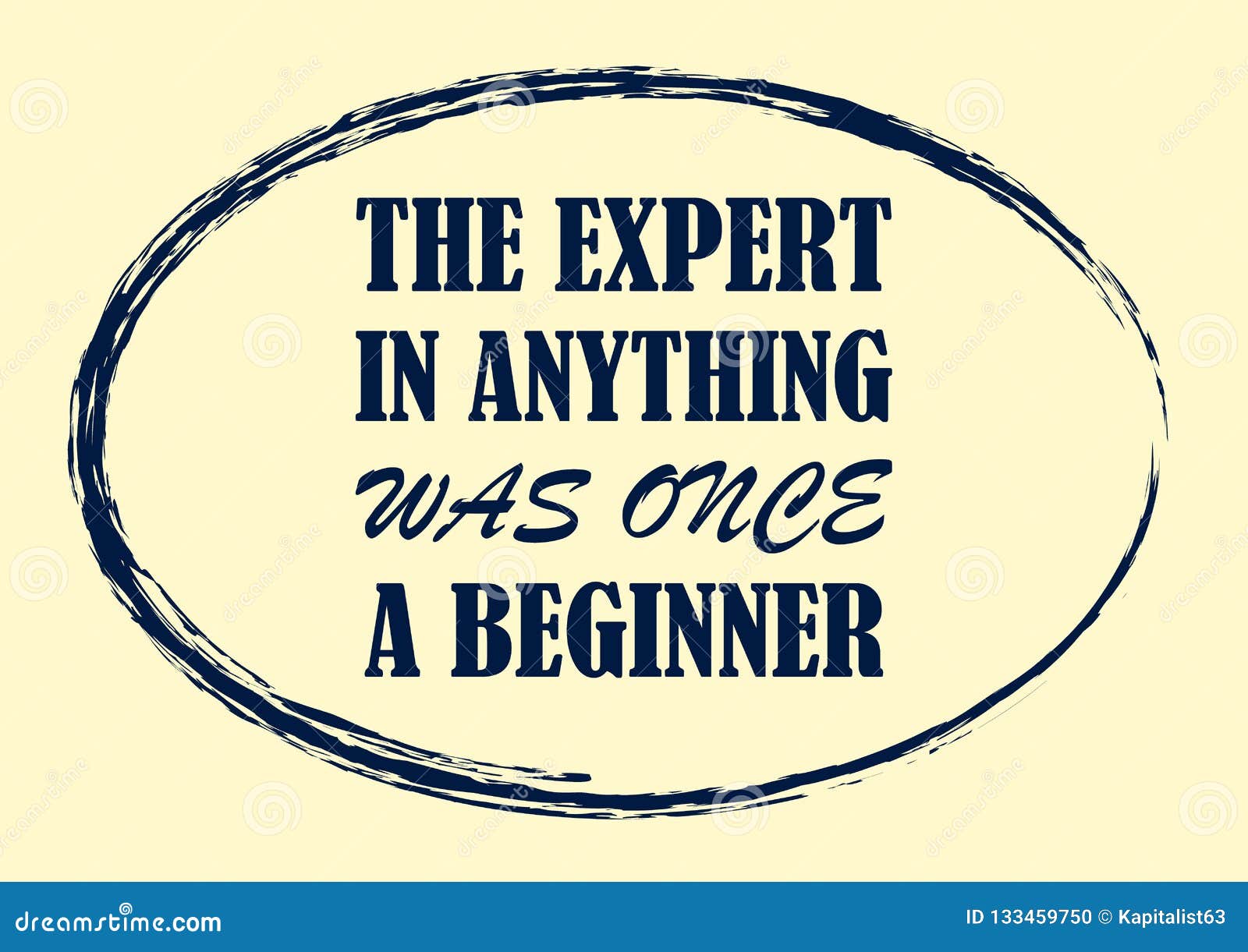 Inspiring Motivation Quote The Expert In Anything Was Once A Beginner ...