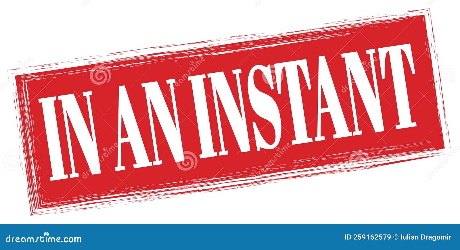 In an INSTANT Text Written on Red Stamp Sign Stock Image - Image of ...