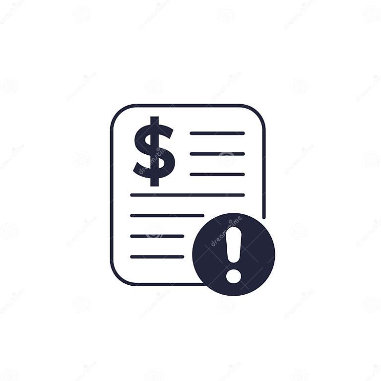 Invoice Payment Error Icon, Unpaid Bill Vector Stock Illustration ...
