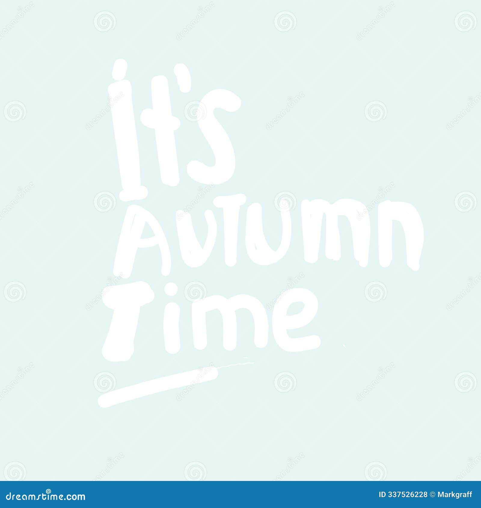 Its Autumn Time Concept. Hand Lettering Quote. Stock Illustration ...