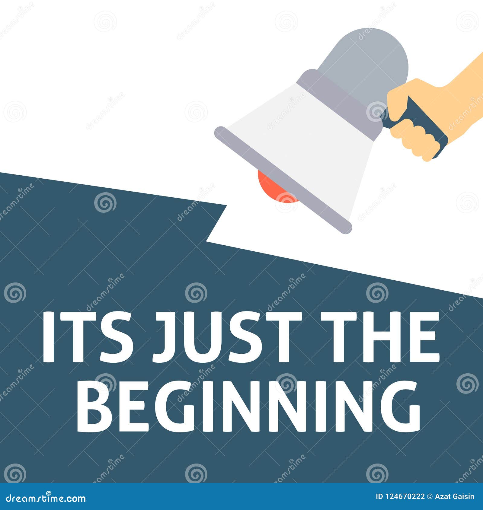 ITS JUST the BEGINNING Announcement. Hand Holding Megaphone with Speech ...