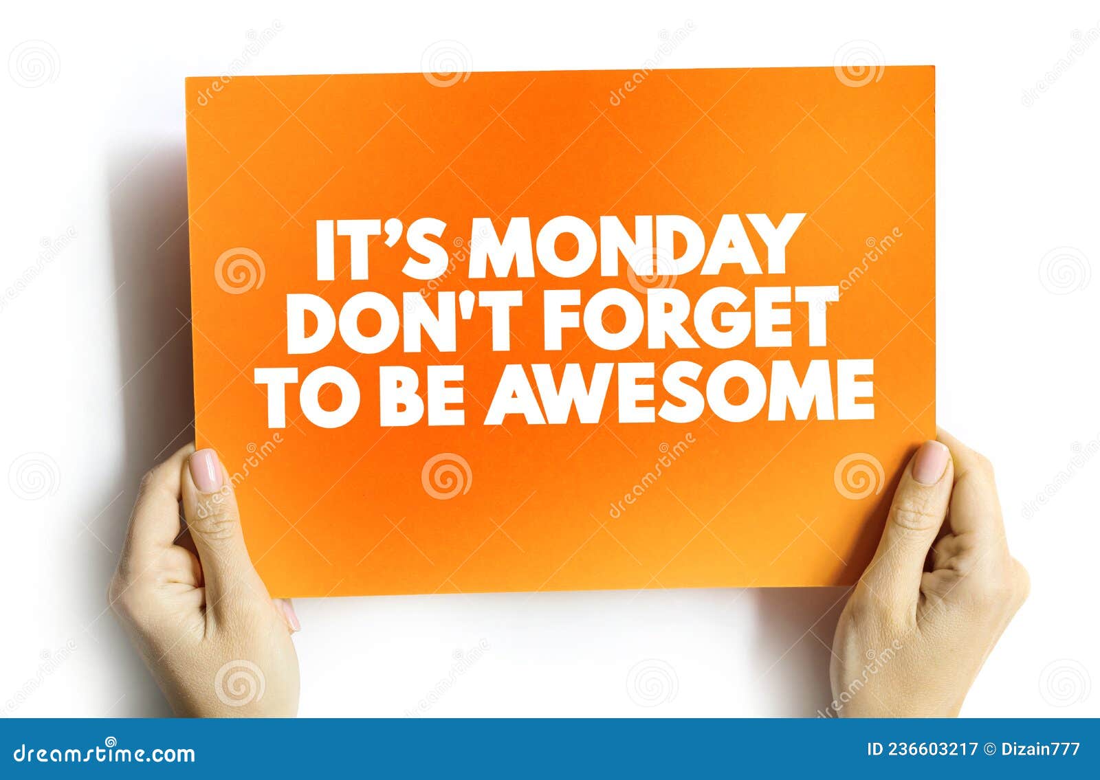 Its Monday Don`t Forget To Be Awesome Text Quote on Card, Concept ... Its Monday Don`t Forget To Be Awesome Text Quote on Card, Concept ...