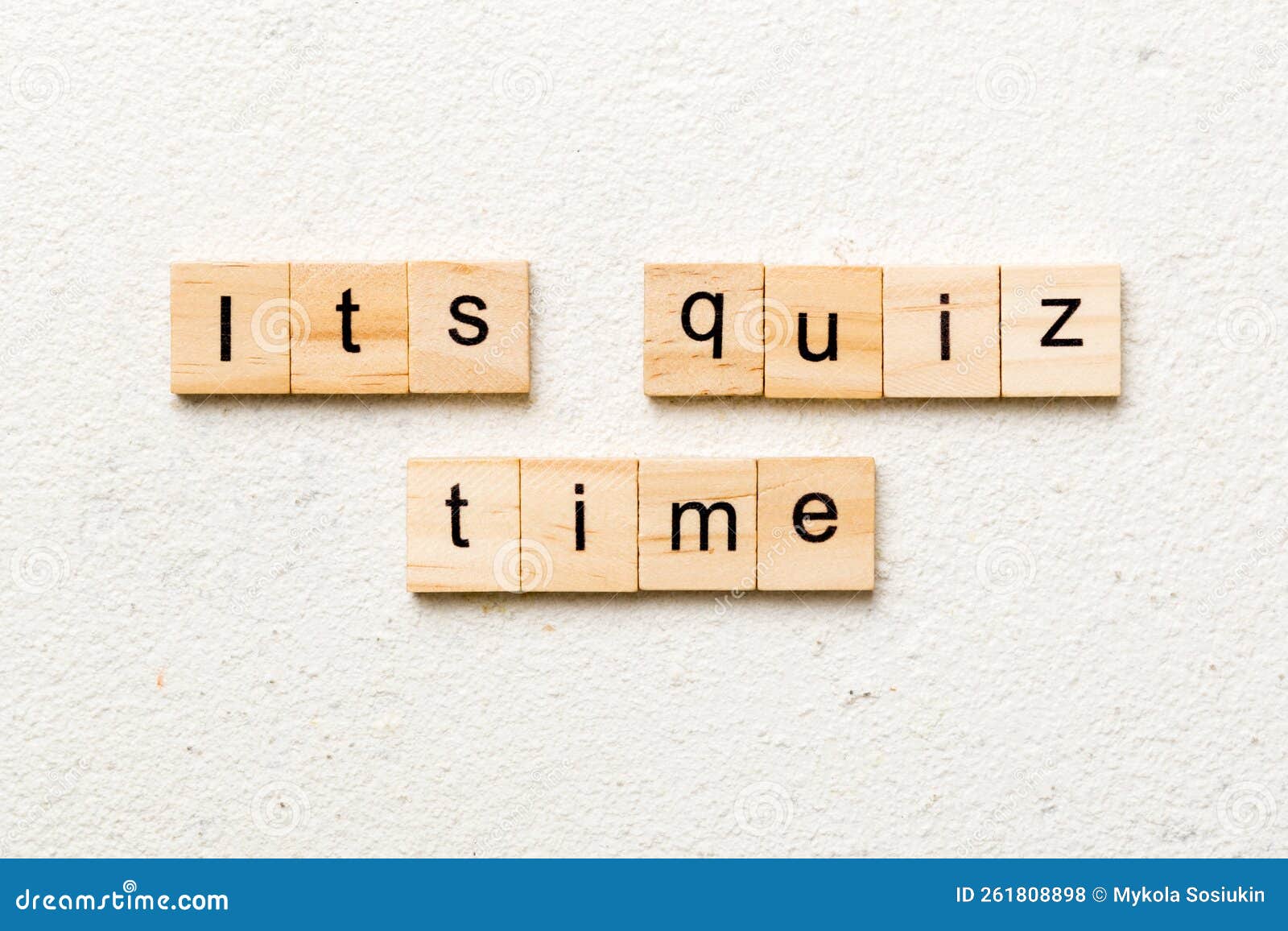 Its Quiz Time Word Written on Wood Block. Its Quiz Time Text on Table ...