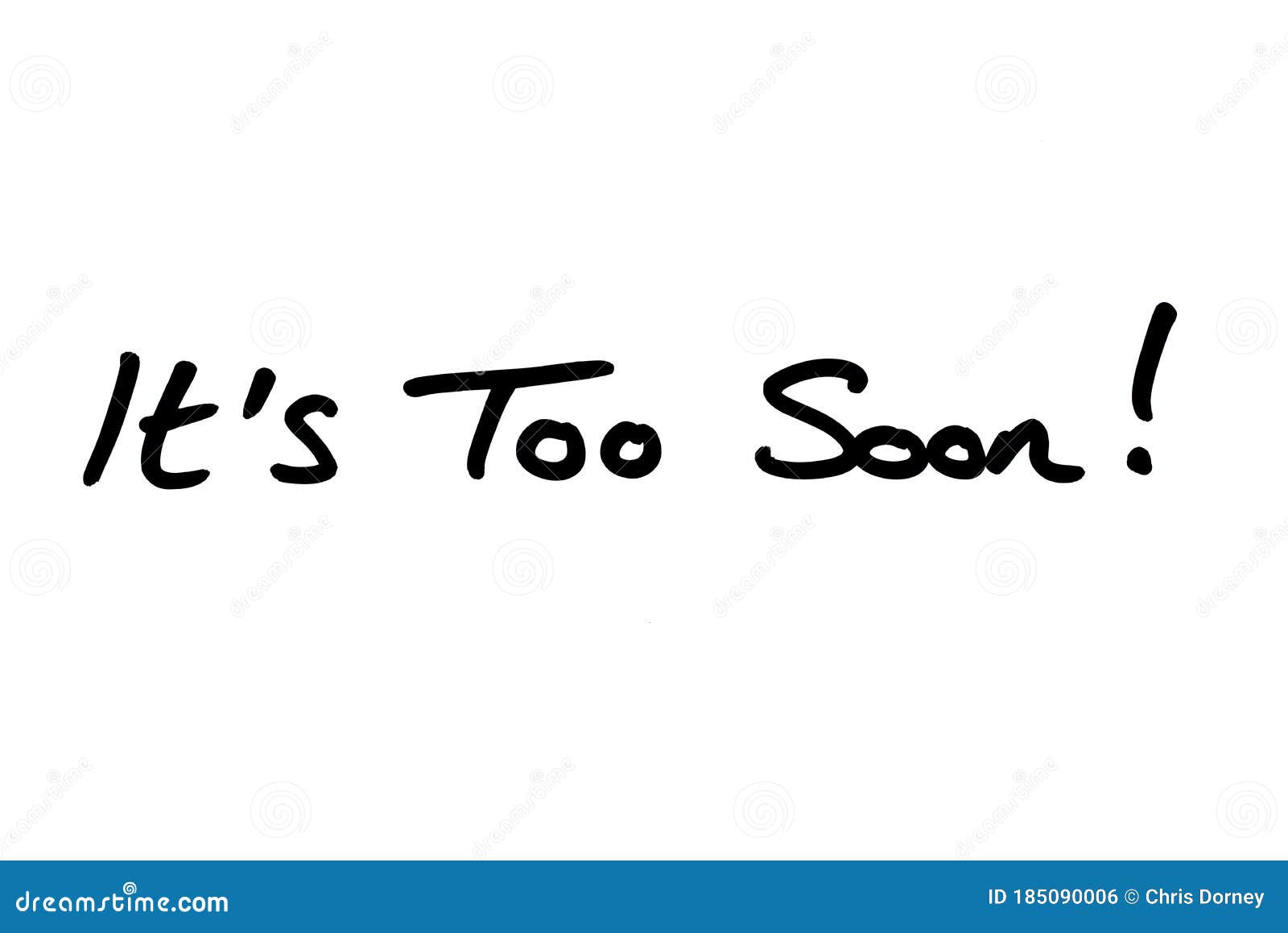Its Too Soon stock illustration. Illustration of notice - 185090006