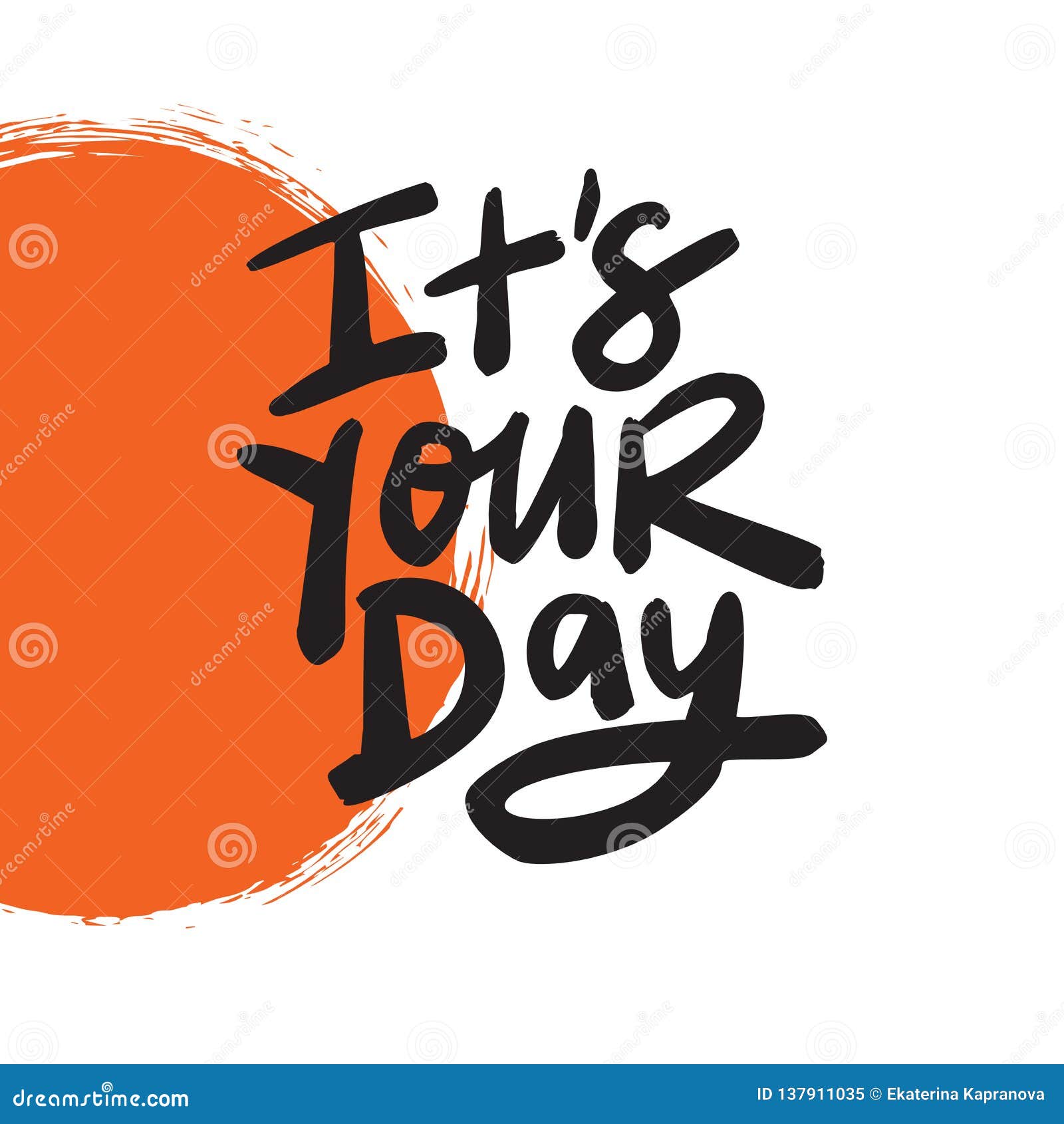 Its Your Day. Hand Lettering Quote, Made in Vector. Stock Vector ...