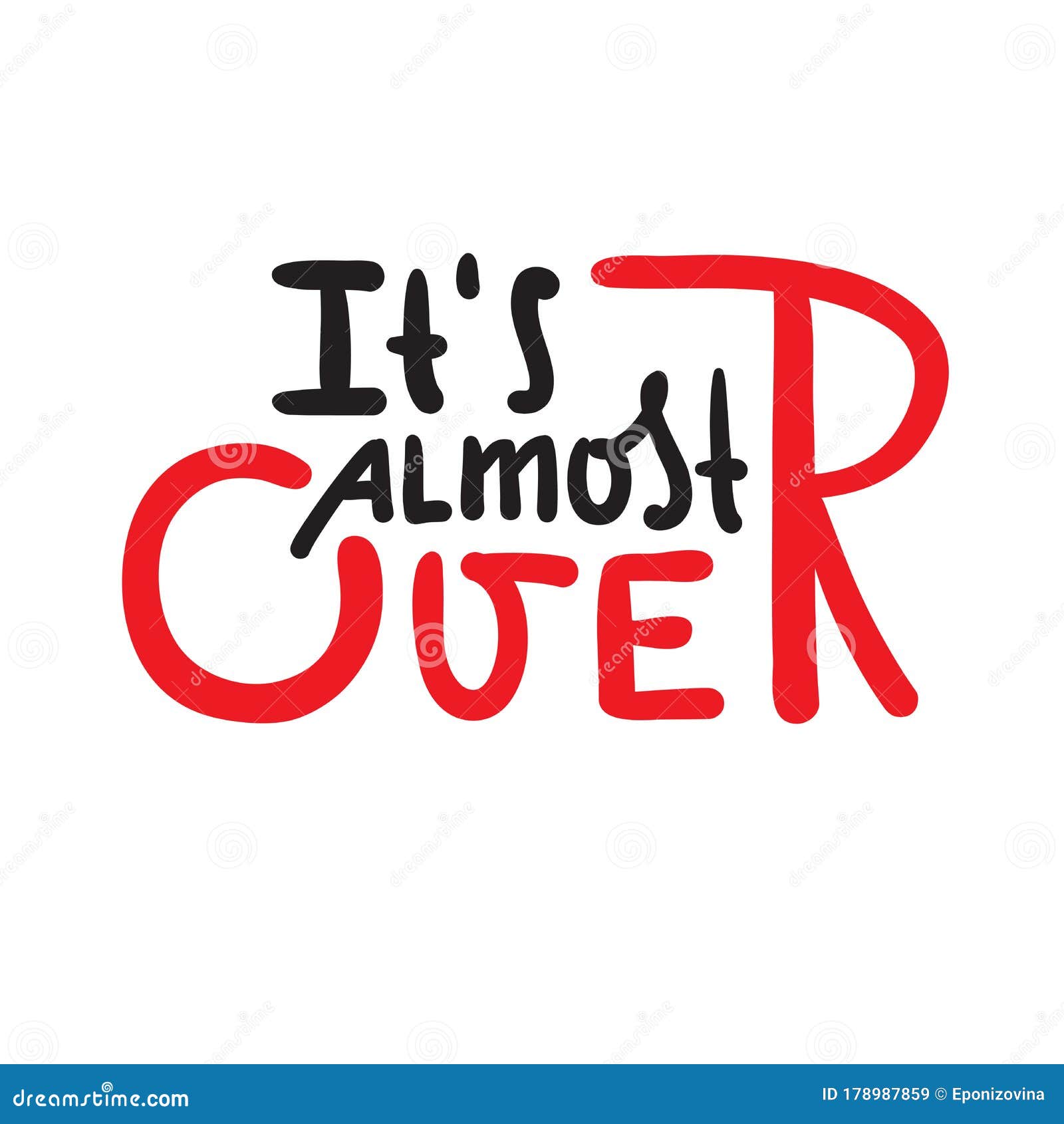 It`s almost Over - Inspire Motivational Quote. Stock Vector ...