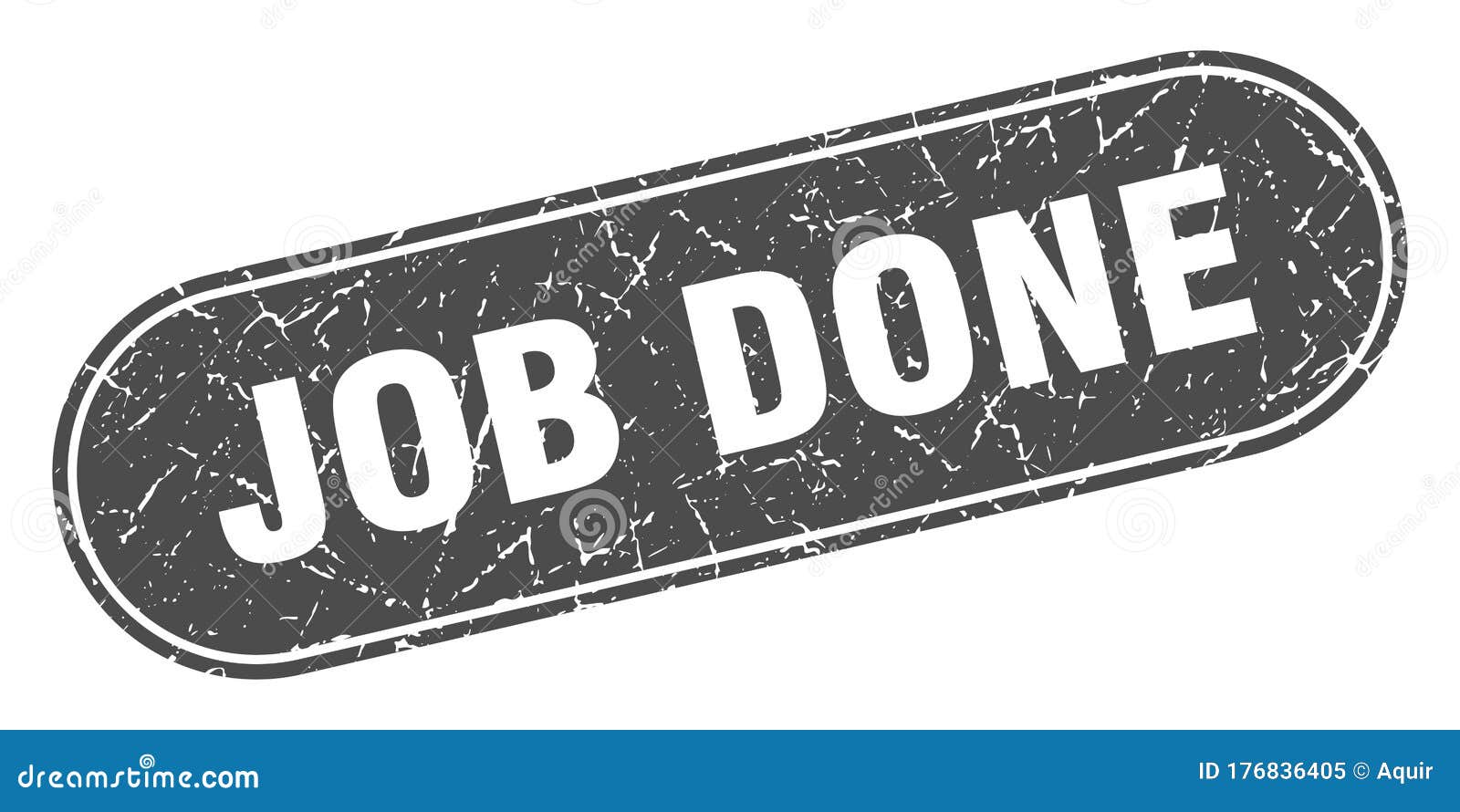 Job Done Sign. Job Done Grunge Stamp Stock Vector - Illustration of ...