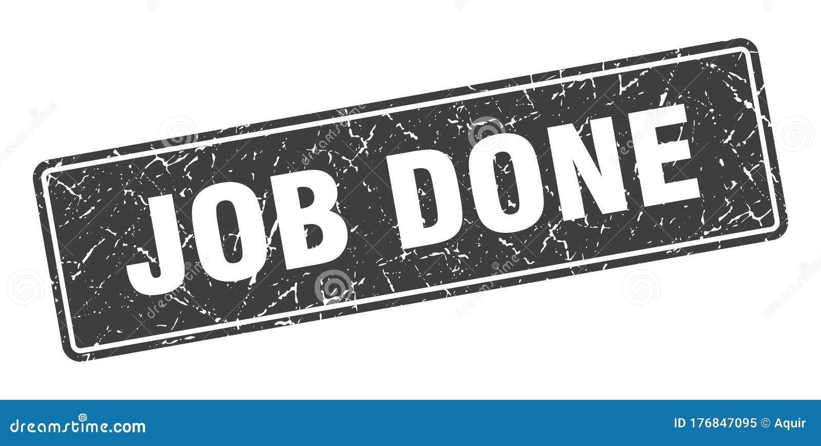 Job Done Sign. Job Done Grunge Stamp Stock Vector - Illustration of ...