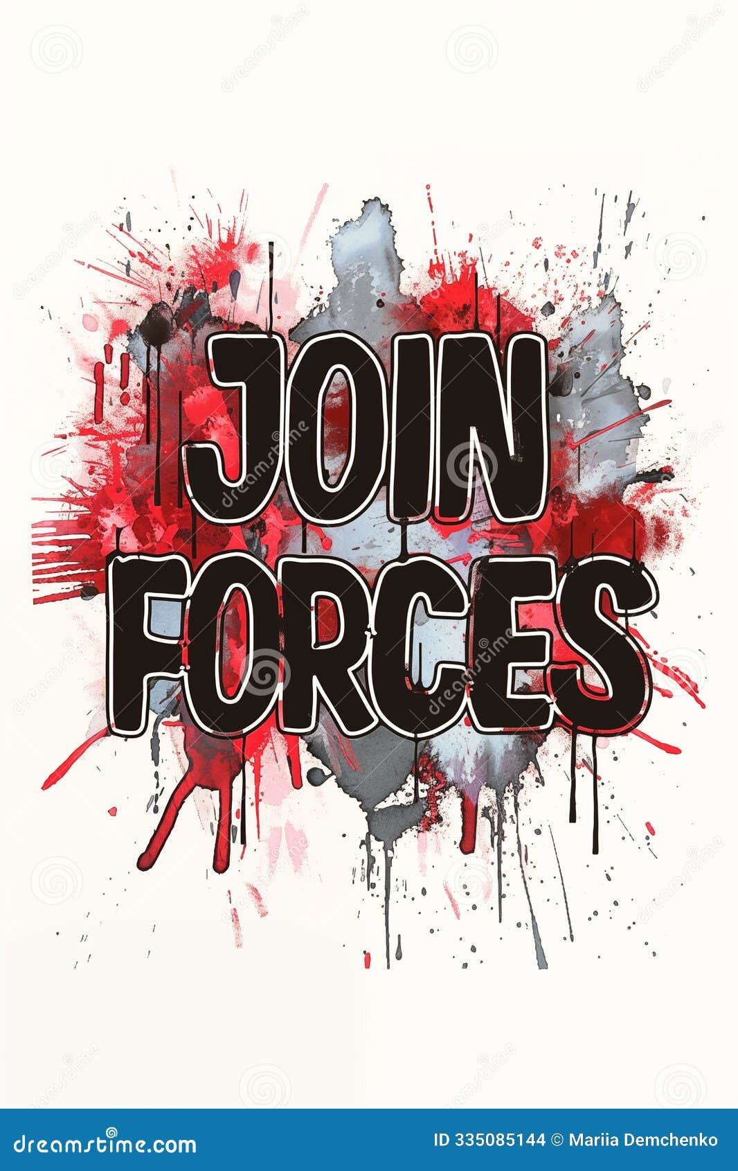 Join Forces Phrase in Graffiti Style with Red and Gray Splashes on ...