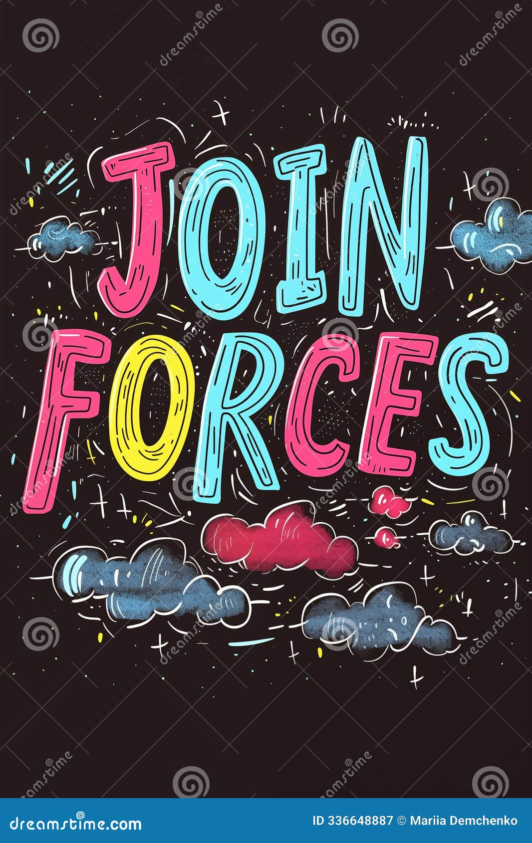 Join Forces Text with Colorful Hand-drawn Clouds and Stars on Black ...