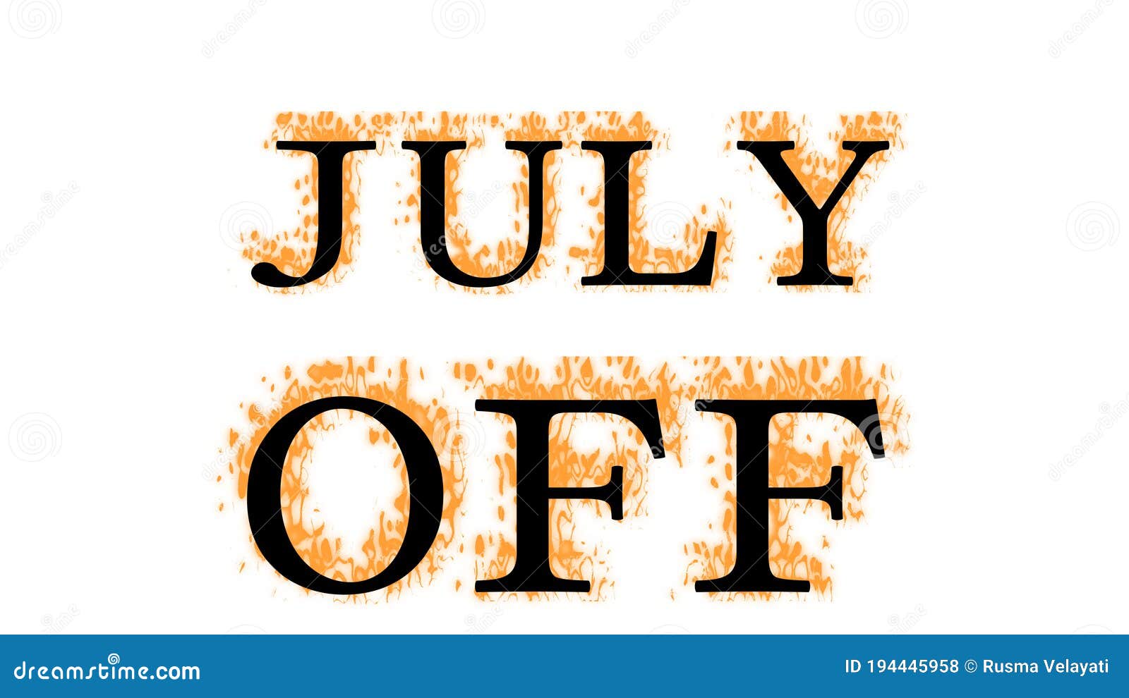 July Off Fire Text Effect White Isolated Background Stock Illustration ...
