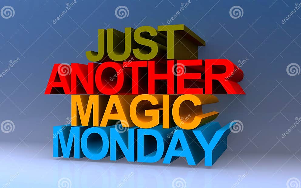Just Another Magic Monday on Blue Stock Image - Image of plan ...