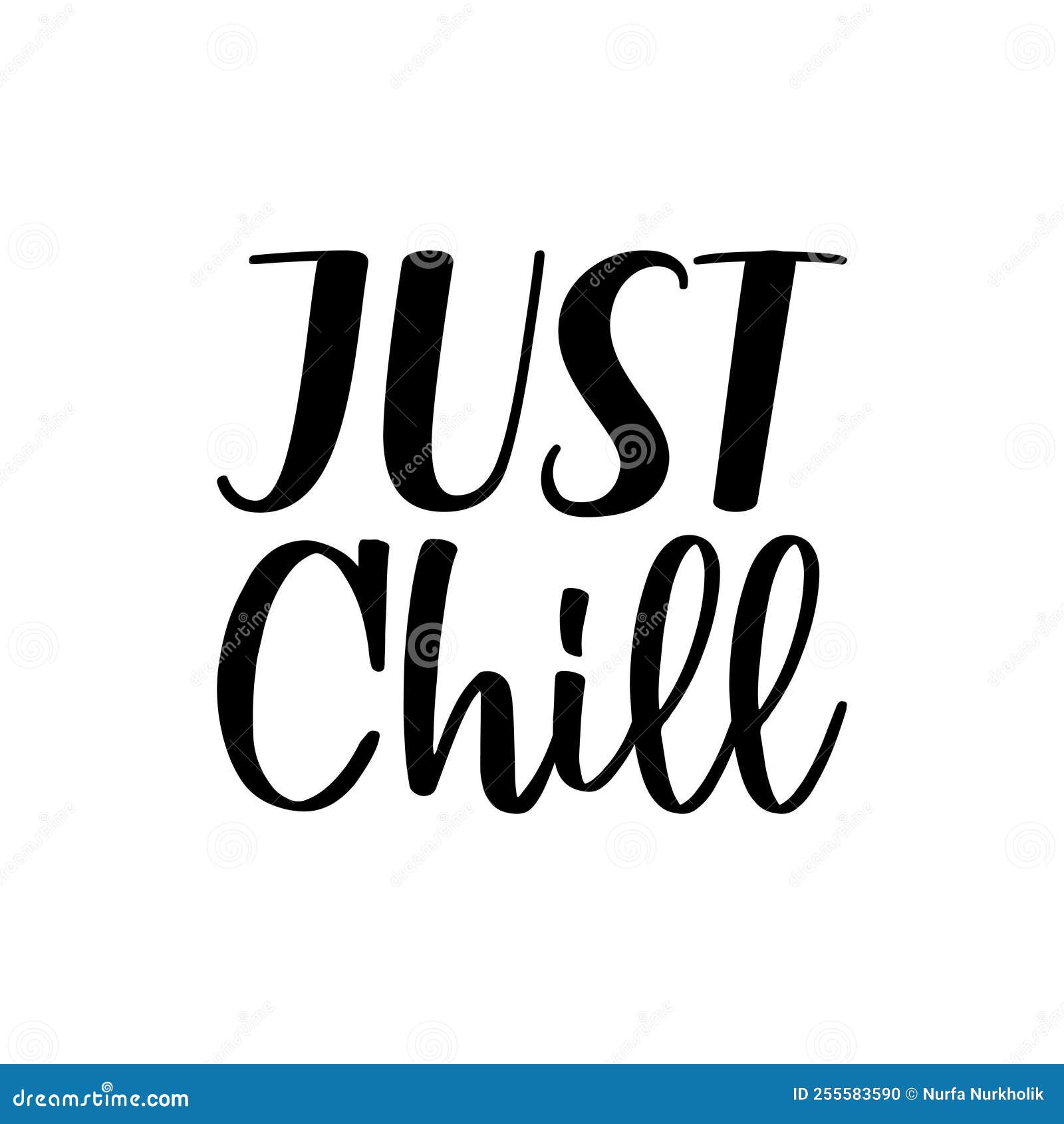 Just Chill Black Letter Quote Stock Vector - Illustration of message ...
