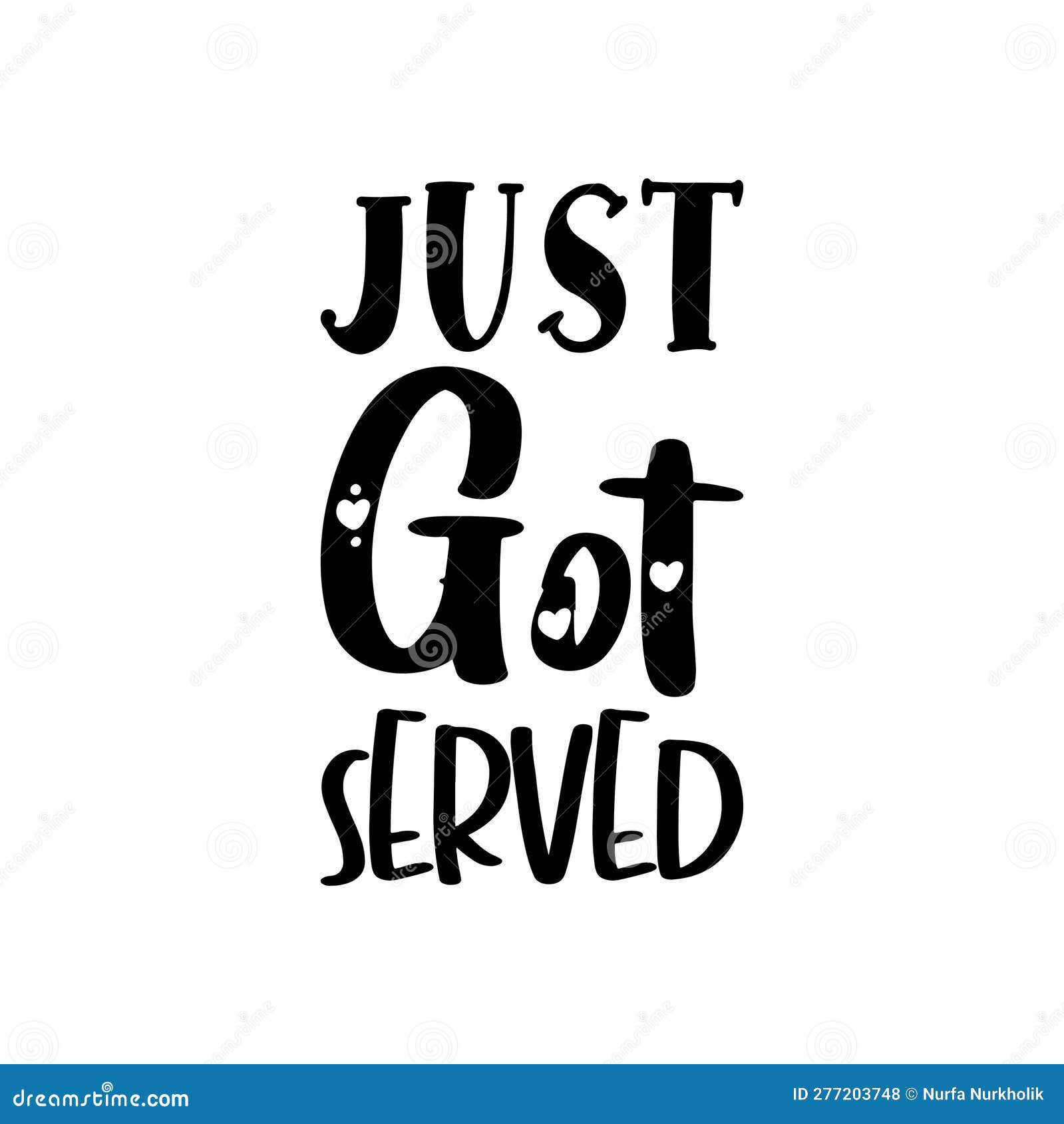 Just Got Served Black Letters Quote Stock Vector - Illustration of ...