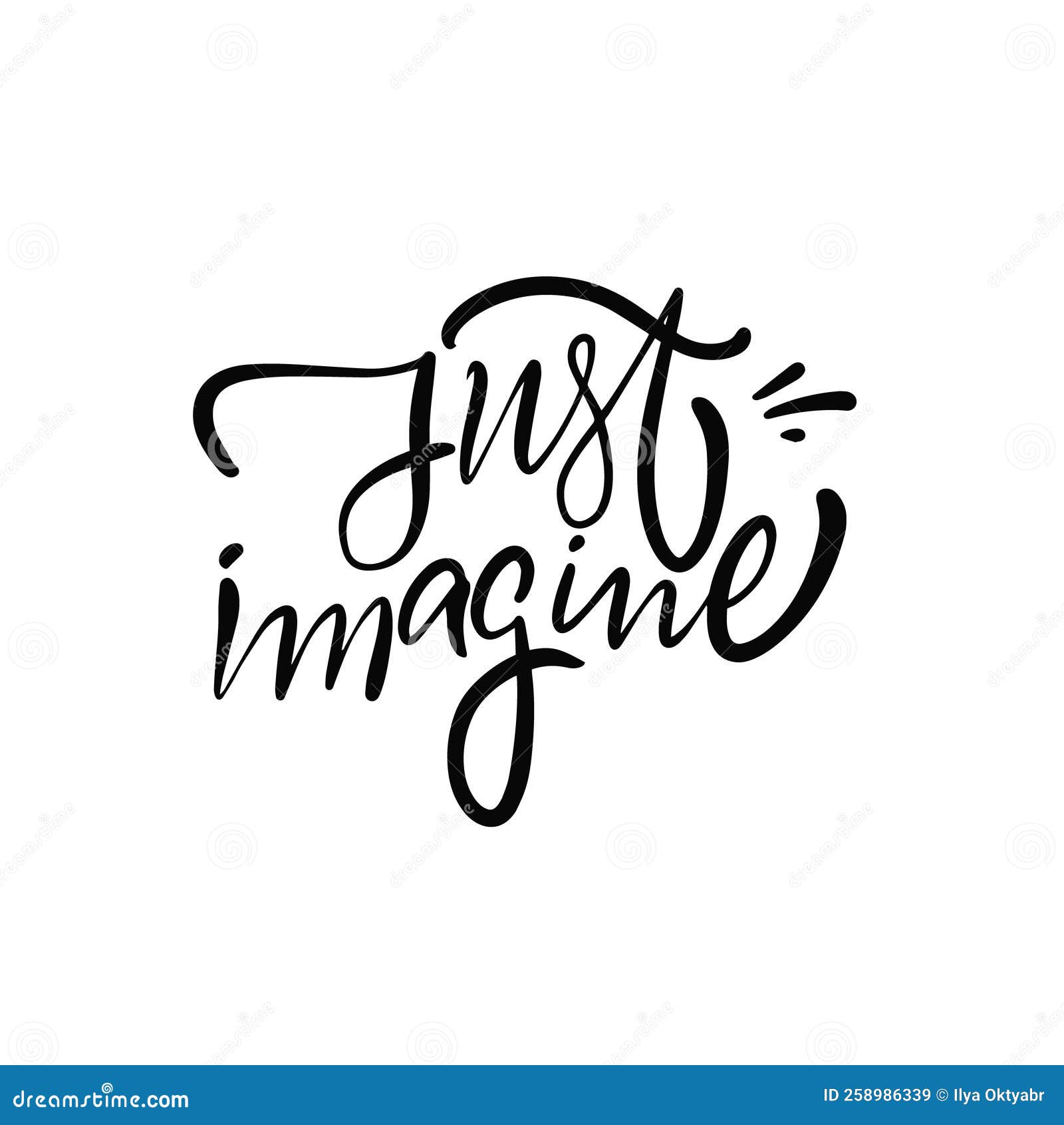 Just Imagine. Inspirational Quote, Vector Calligraphy. Black Modern ...