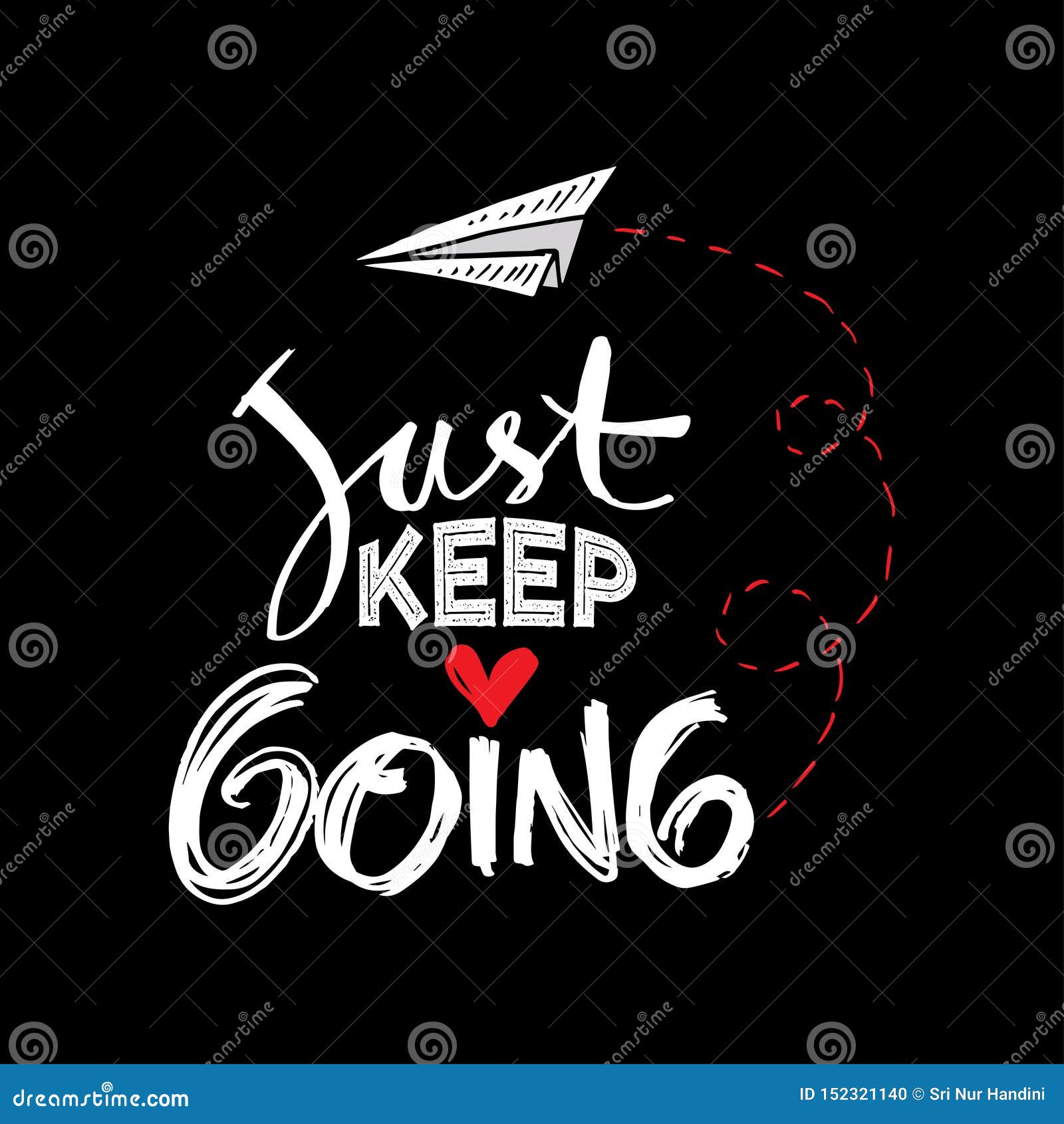 Just keep going lettering. stock vector. Illustration of print - 152321140