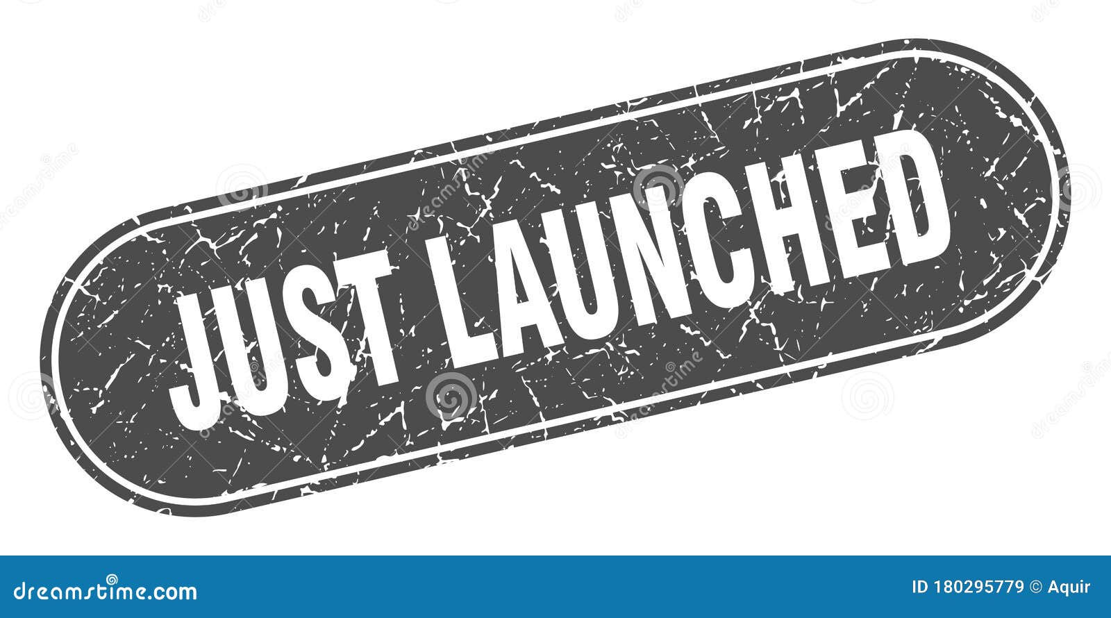 Just Launched Sign. Just Launched Grunge Stamp Stock Vector ...