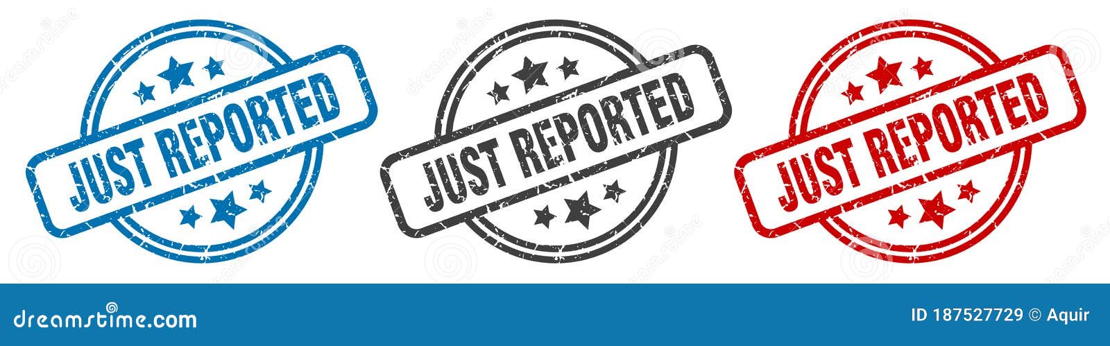 Just Reported Stamp. Just Reported Round Isolated Sign Stock Vector ...