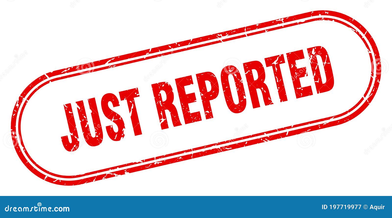 Just Reported Label. Just Reported Isolated Seal. Sticker. Sign Cartoon ...