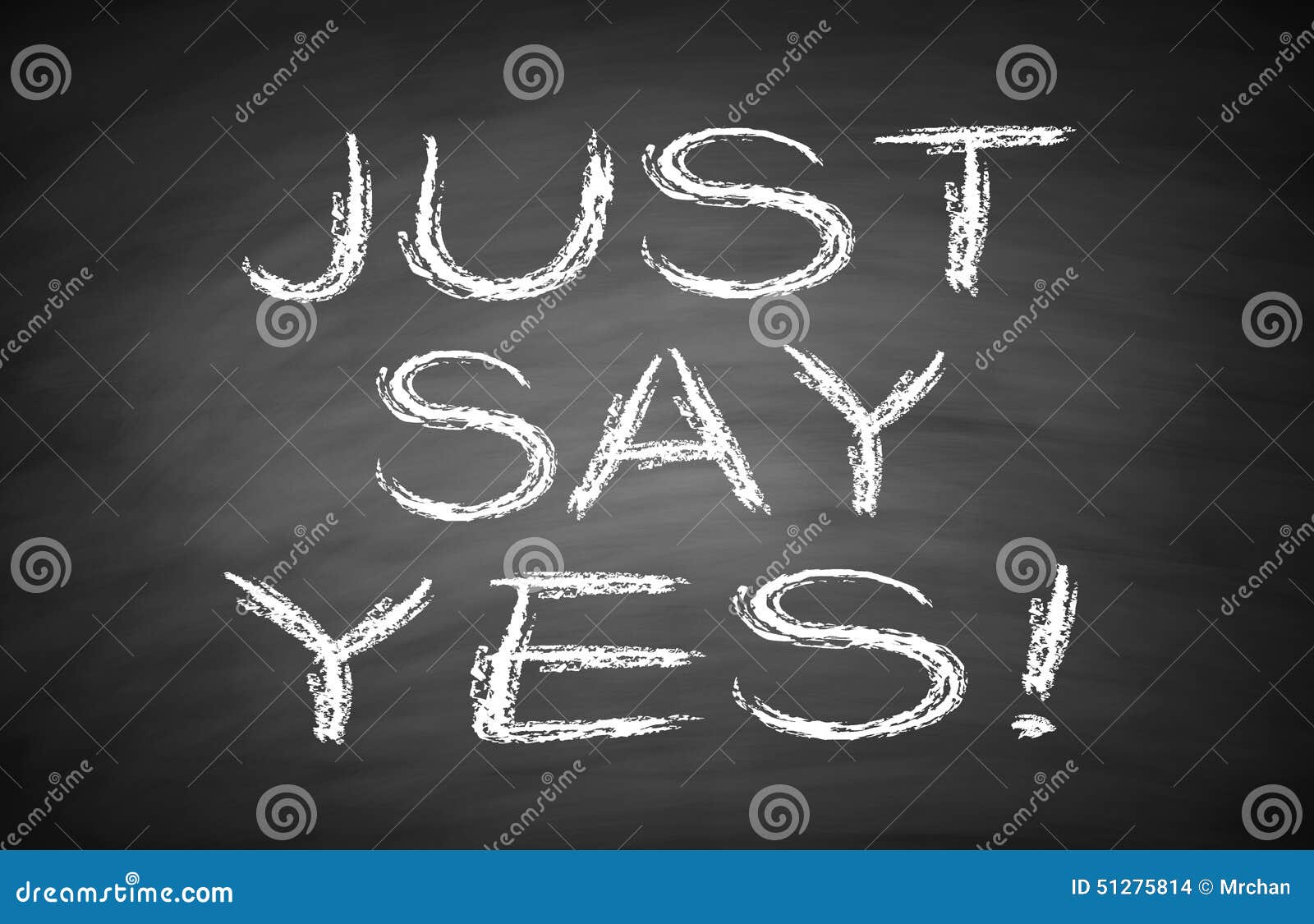 Just say yes stock photo. Image of concept, agree, blackboard - 51275814