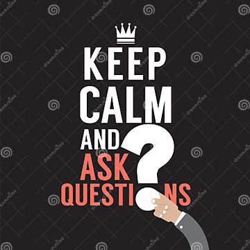 Keep Calm and Ask Question. Stock Vector - Illustration of decorative ...