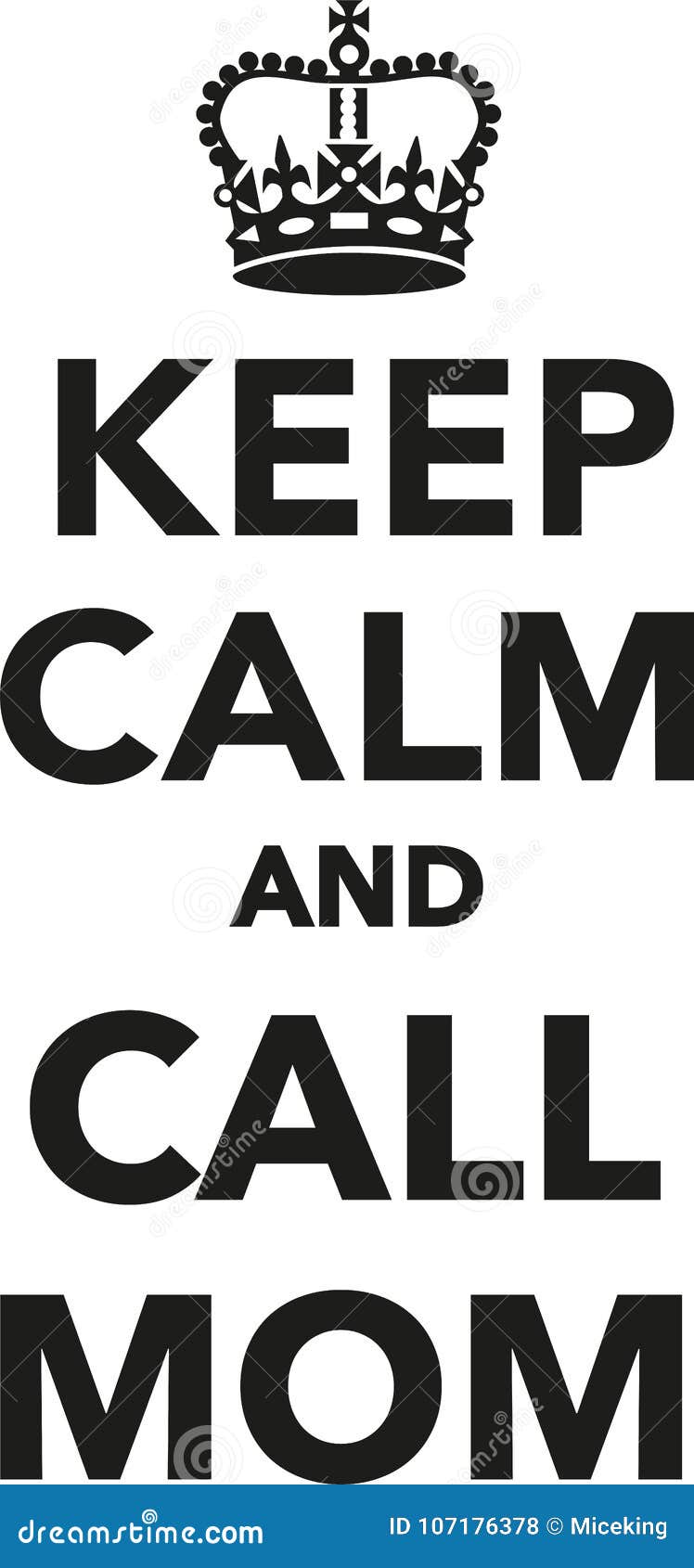 Keep calm and call Mom stock vector. Illustration of vector - 107176378 Keep calm and call Mom stock vector. Illustration of vector - 107176378