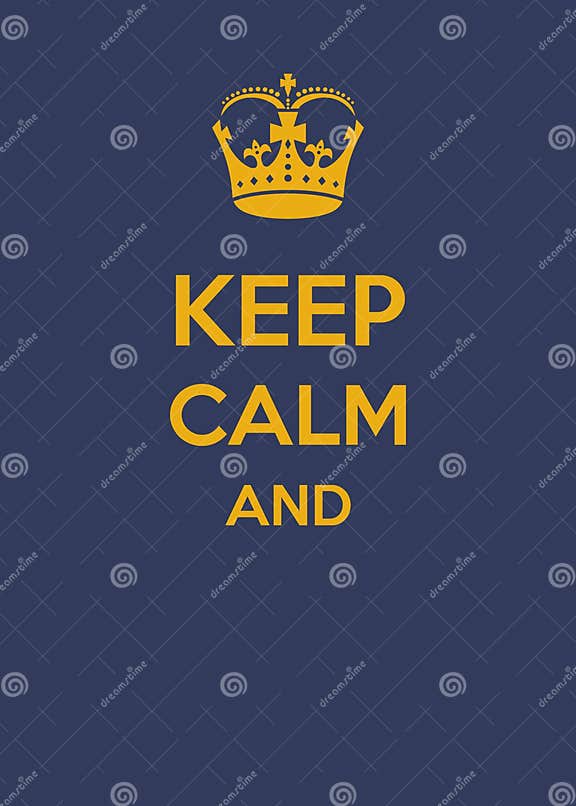 Keep calm and ... stock vector. Illustration of quote - 127074906