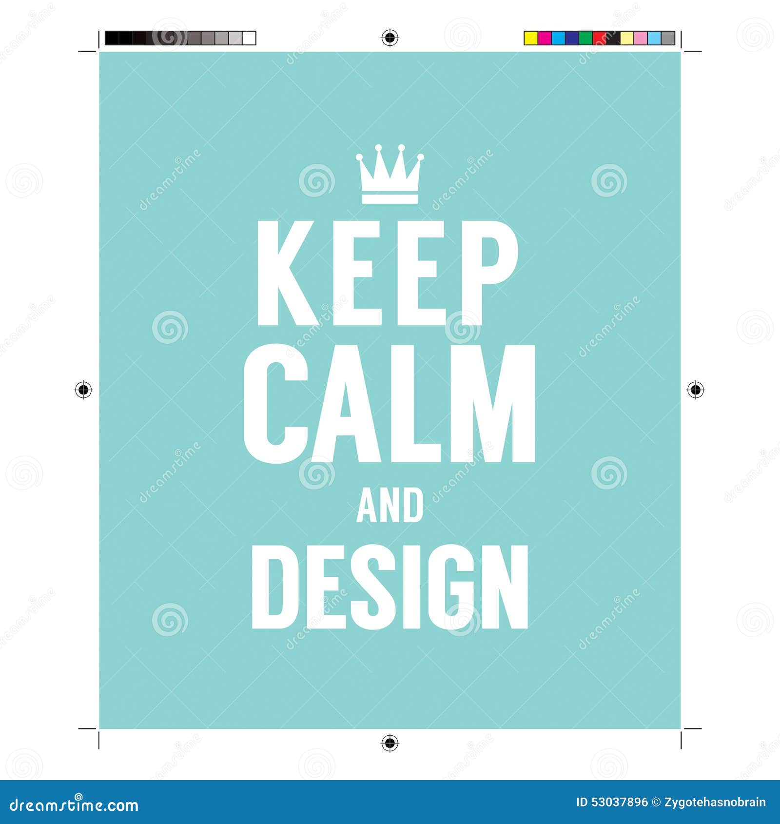 Keep Calm and Design with Print Calibration Elements Stock Vector ...