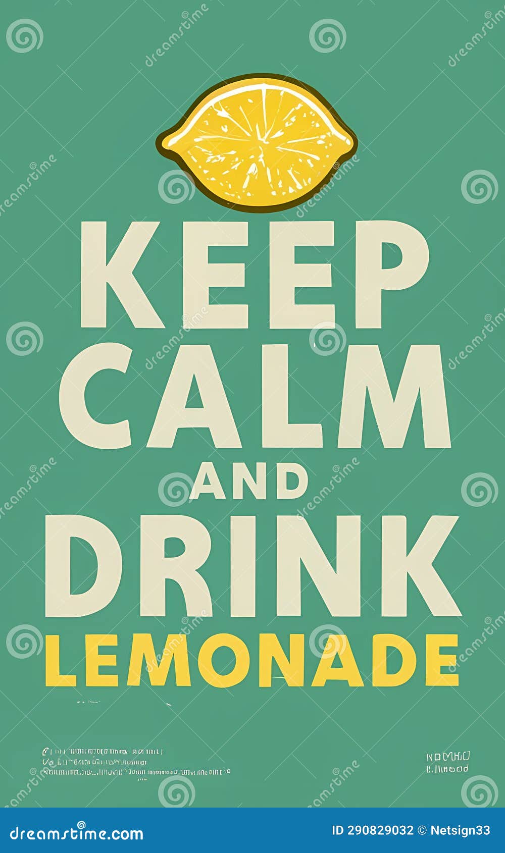 Keep Calm and Drink Lemonade - a Poster with a Lemon Slice Stock ...