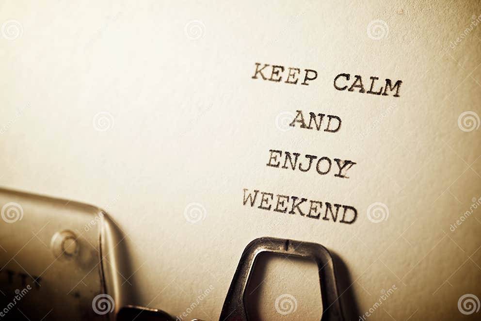 Keep Calm and Enjoy Weekend Stock Image - Image of leisure, attitude ...