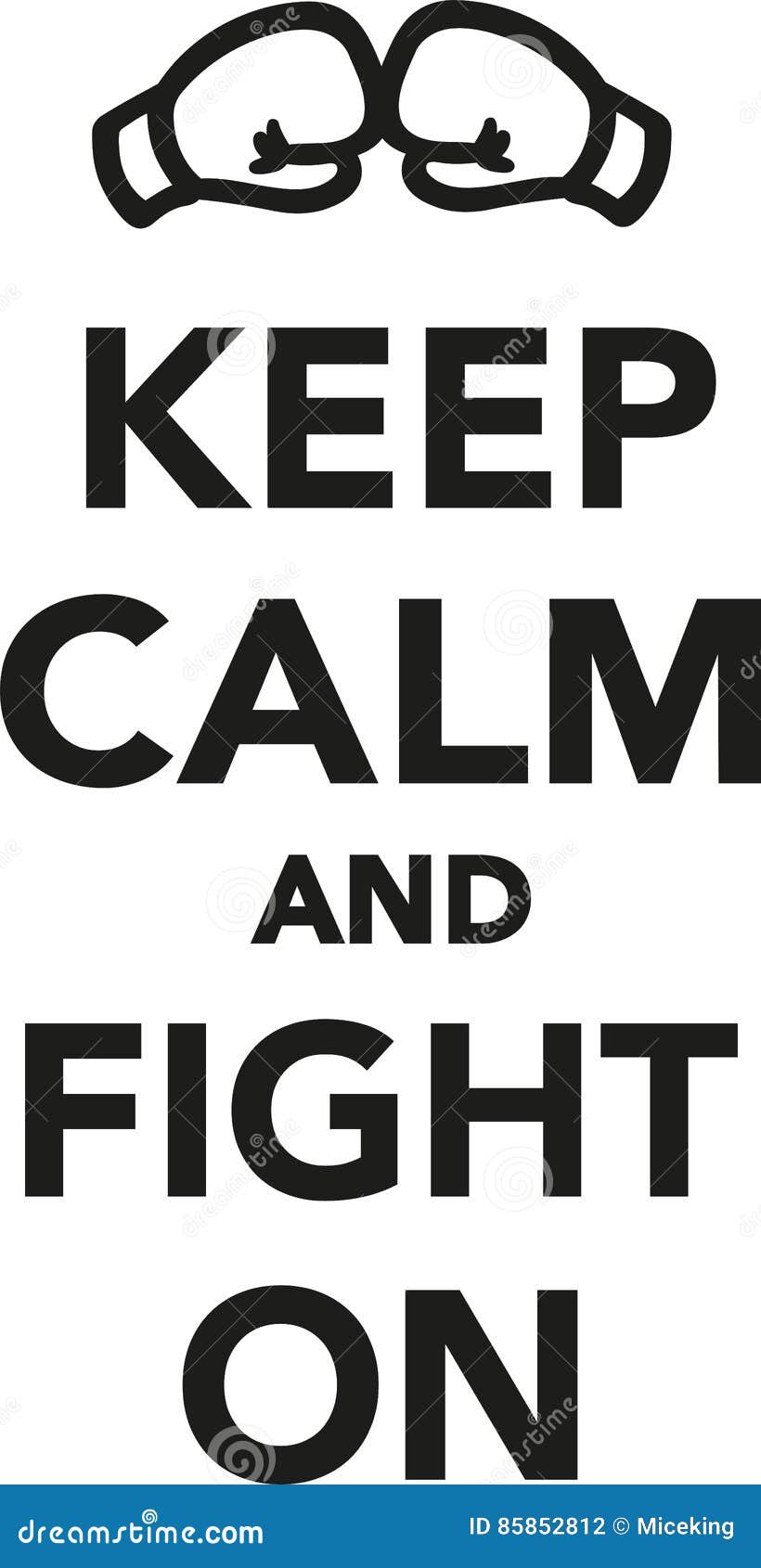 Keep calm and fight on stock vector. Illustration of fight - 85852812