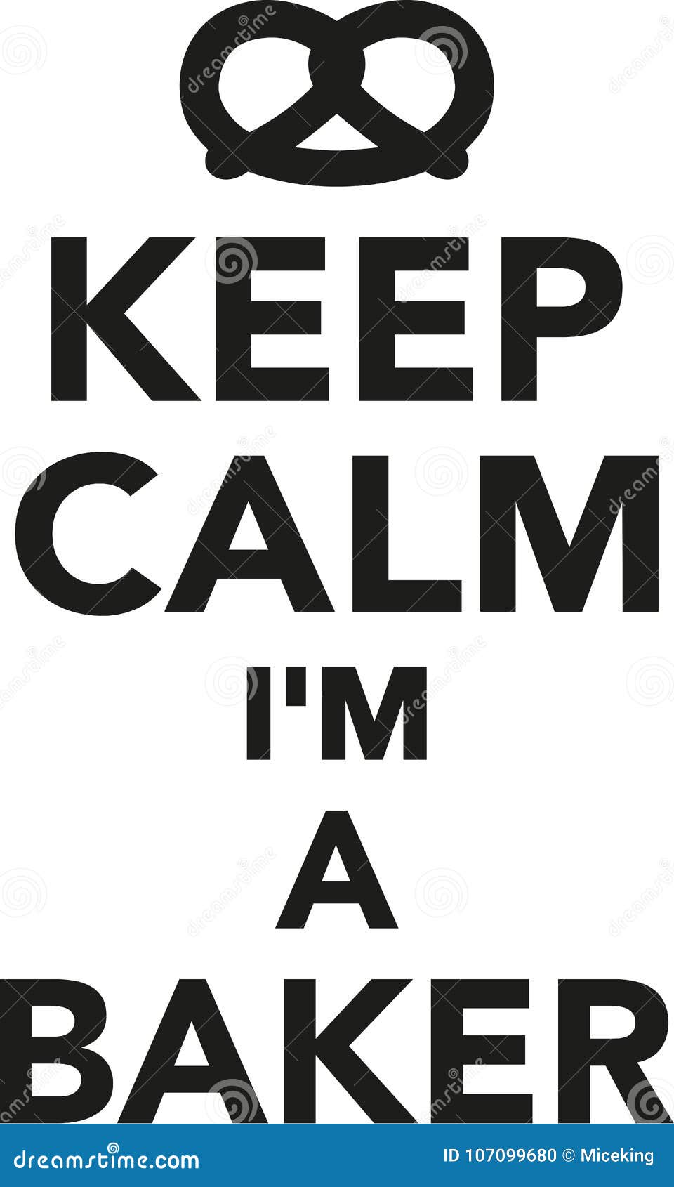 Keep calm I`m a baker stock vector. Illustration of pictogram - 107099680