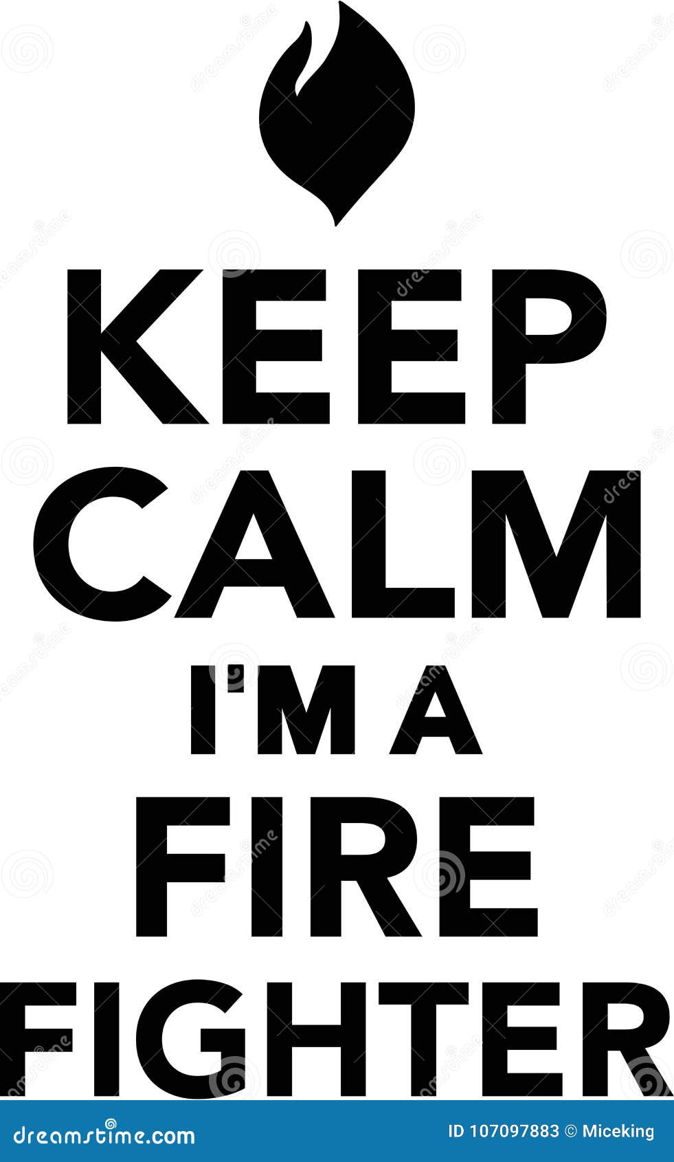 Keep Calm I`m a Fire Fighter Stock Vector - Illustration of alarm, logo ...