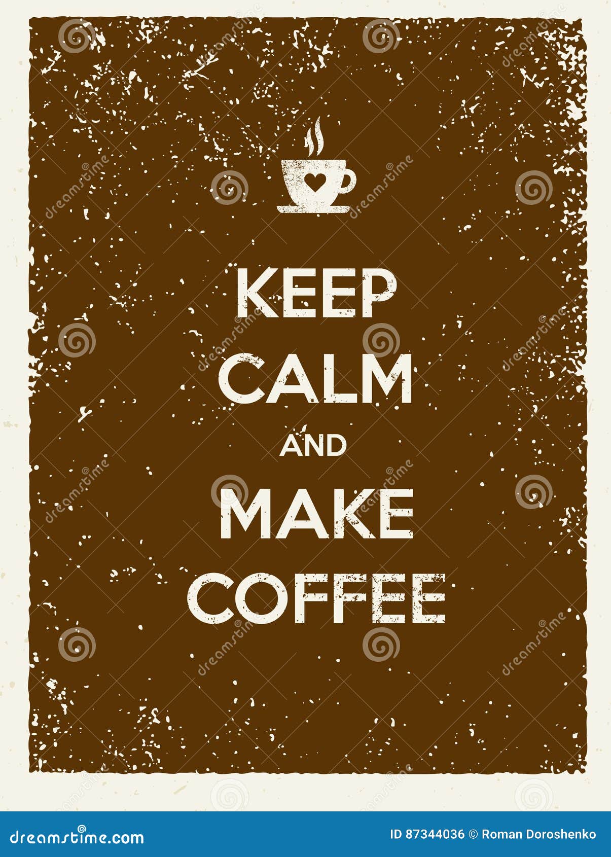 Keep Calm and Make Coffee. Creative Vector Typography Poster Concept ...