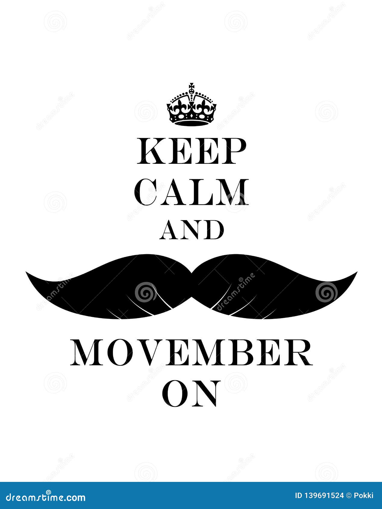 `Keep Calm and Movember on` Traditional Vector Illustration Greeting ...